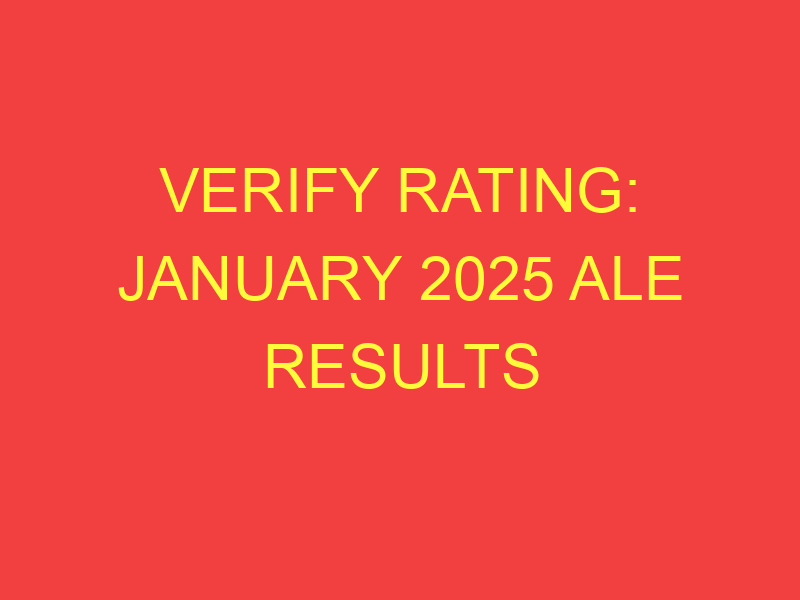 Verify Rating: January 2025 ALE Results - PRC Board Exam Results 2025